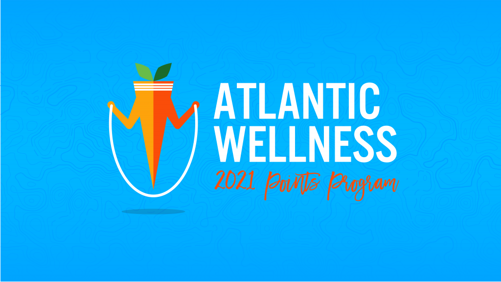 2020 - 2021 Wellness Points Program Overview - Atlantic Wellness