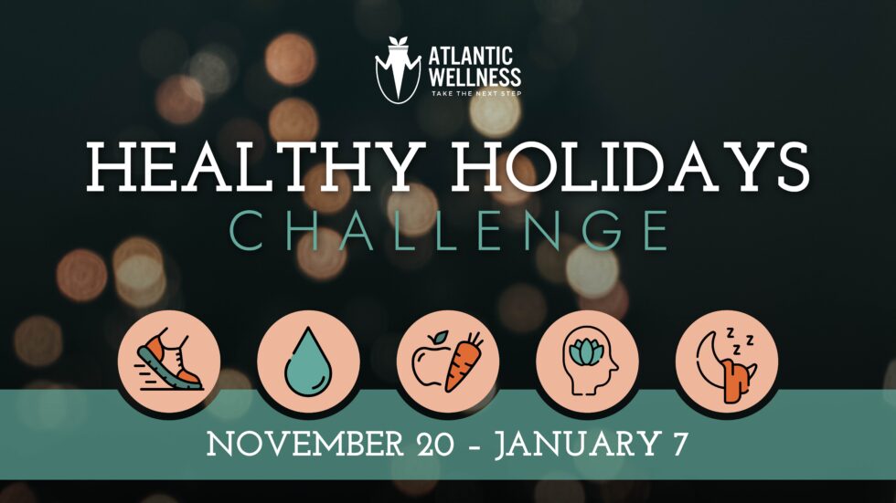 Atlantic Packaging Healthy Holidays Challenge - Atlantic Wellness